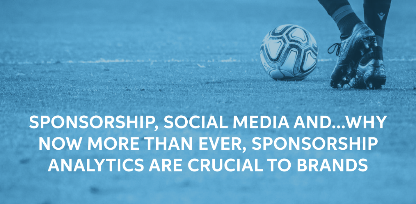 Sponsorship, Social Media and Why Sponsorship Analytics Are Crucial for ...